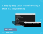 A Step-by-Step Guide to Implementing Stack in C Programming