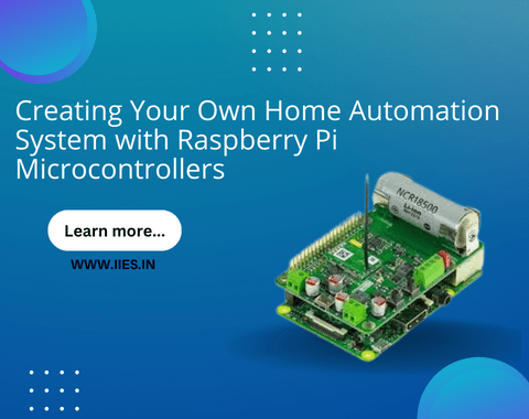 Creating Own Home Automation System with Raspberry Pi Microcontrollers