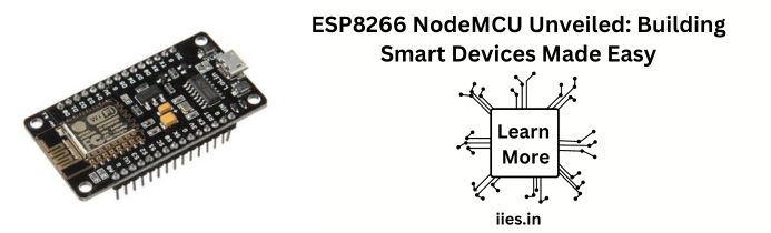 ESP8266 NodeMCU Unveiled: Building Smart Devices Made Easy – iies - IIES
