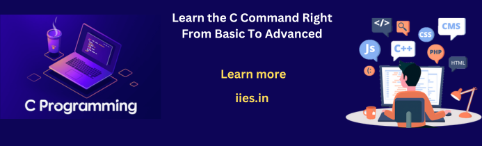 Learn the C Command Right From Basic To Advanced - IIES