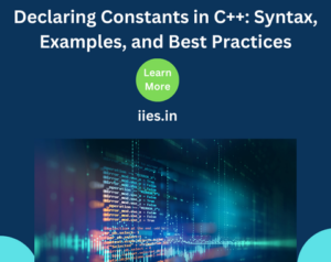 Declaring Constants in C++: Syntax, Examples, and Best Practices