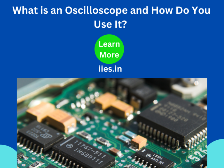What Is an Oscilloscope and How Do You Use It?