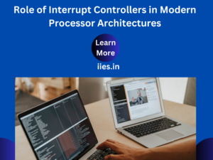Role of Interrupt Controllers in Modern Processor Architectures