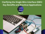 Clarifying the Single Wire Interface (SWI): Key Benefits and Practical Applications