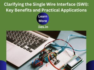 Clarifying the Single Wire Interface (SWI): Key Benefits and Practical ...
