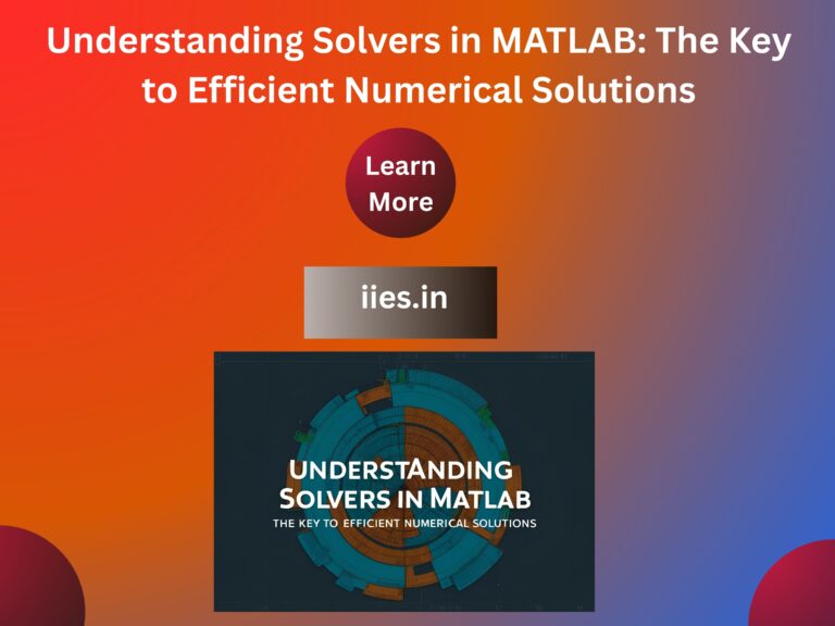 Understanding Solvers In Matlab For Efficient Solutions