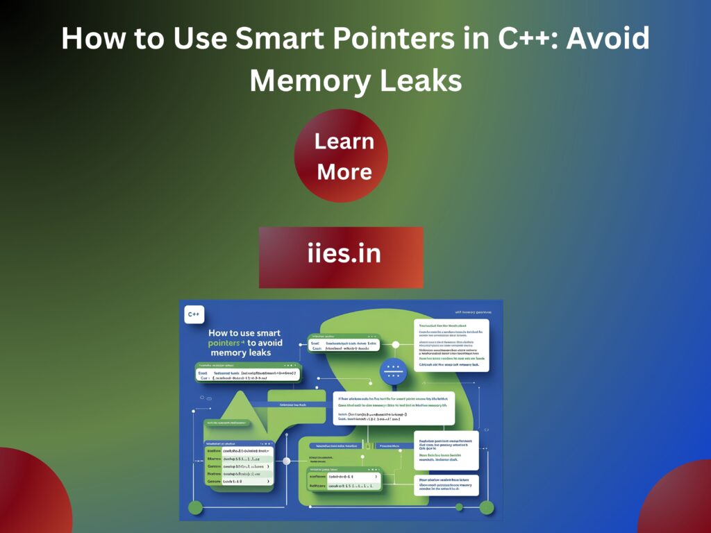 How to Use Smart Pointers in C++: Avoid Memory Leaks