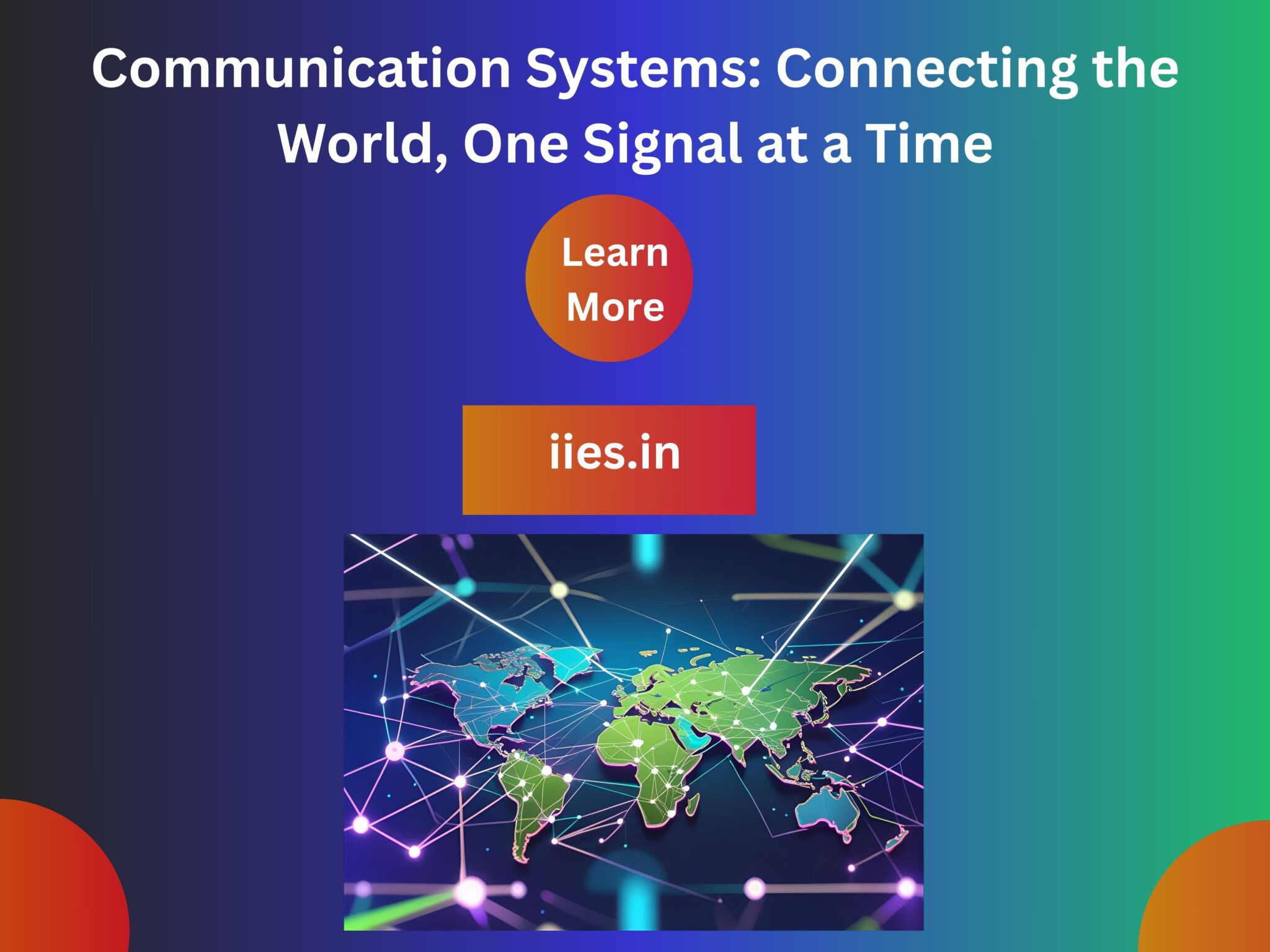 Communication Systems: How The World Stays Connected